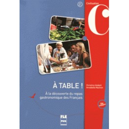A TABLE ! A LA DECOUVERTE DU REPAS GASTRONOMIQUE DES FRANCAIS ...
