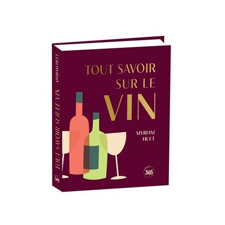 TOUT SAVOIR SUR LE VIN (édition 2025) - Librairie Gourmande