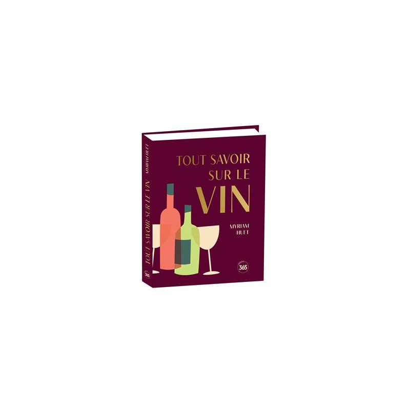 TOUT SAVOIR SUR LE VIN (édition 2025) - Librairie Gourmande